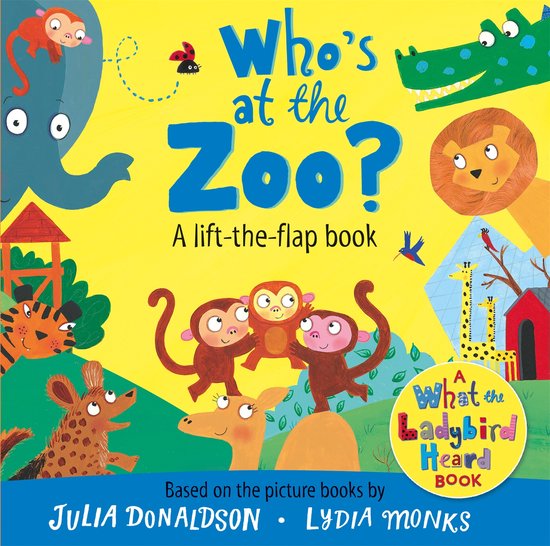 Who's at the Zoo? A What the Ladybird Heard Lift-the-flap book, Julia ...