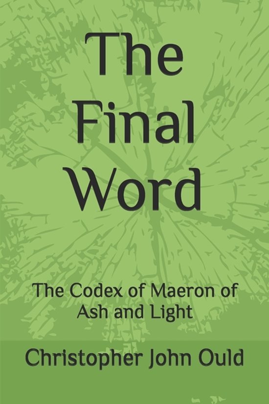 The Codex Cycle-The Final Word, Christopher John Ould | 9798272277831 ...