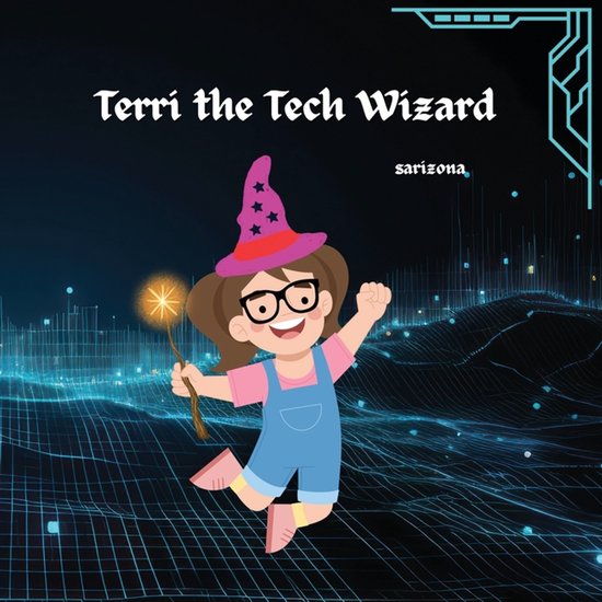 Terri the Tech Wizard, Sarizona | 9798349401169 | Boeken | bol