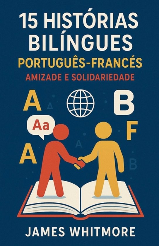 15 Histórias Bilíngues Português-Francês | 9798232214784 | James Whitmore | Boeken | bol