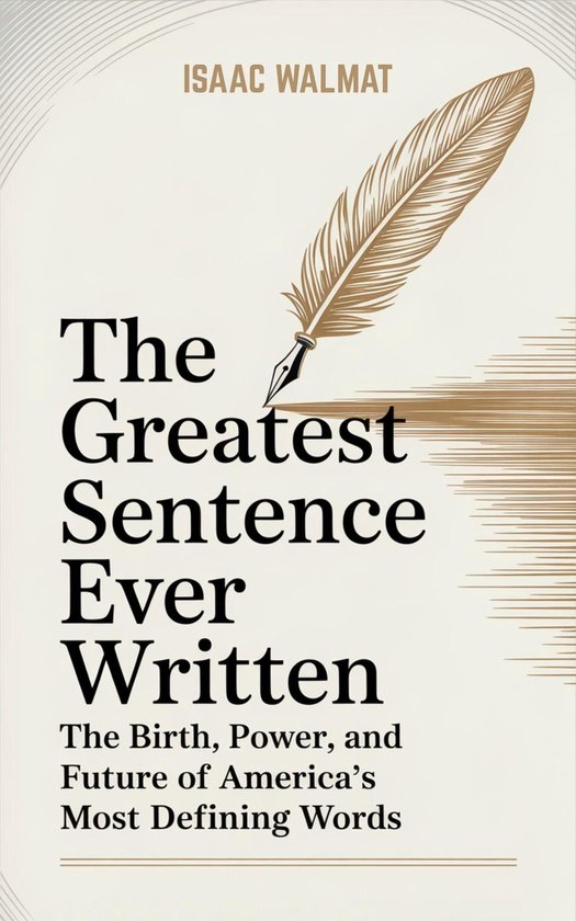 THE GREATEST SENTENCE EVER WRITTEN (ebook), ISAAC WALMAT ...