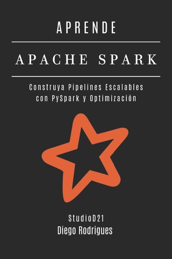 Aprende Apache Spark: Construya Pipelines Escalables con PySpark y Optimizaciï¿½n |... | bol
