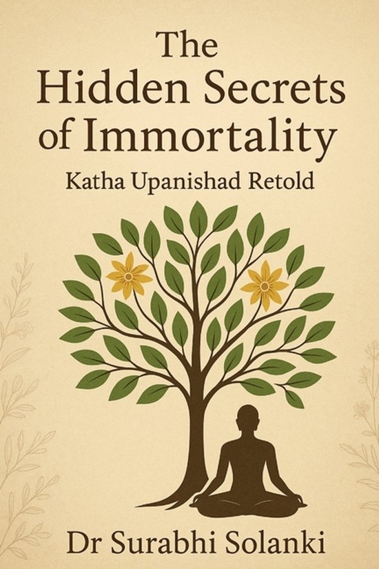 Vedanta Simplified-The Hidden Secrets of Immortality - Katha Upanishad ...