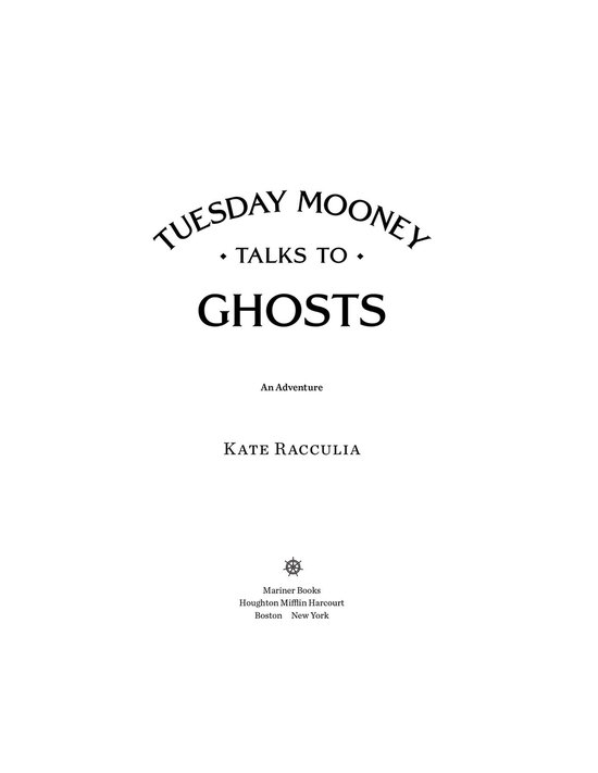 Tuesday Mooney Talks To Ghosts (ebook), Kate Racculia | 9780358025405 ...