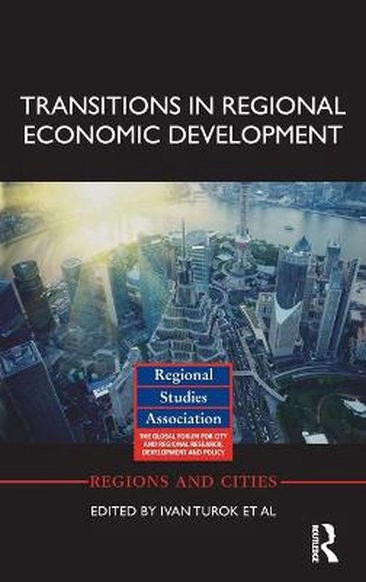Regions and Cities- Transitions in Regional Economic Development ...
