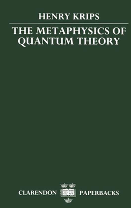 Clarendon Paperbacks-The Metaphysics of Quantum Theory | 9780198242802 ...
