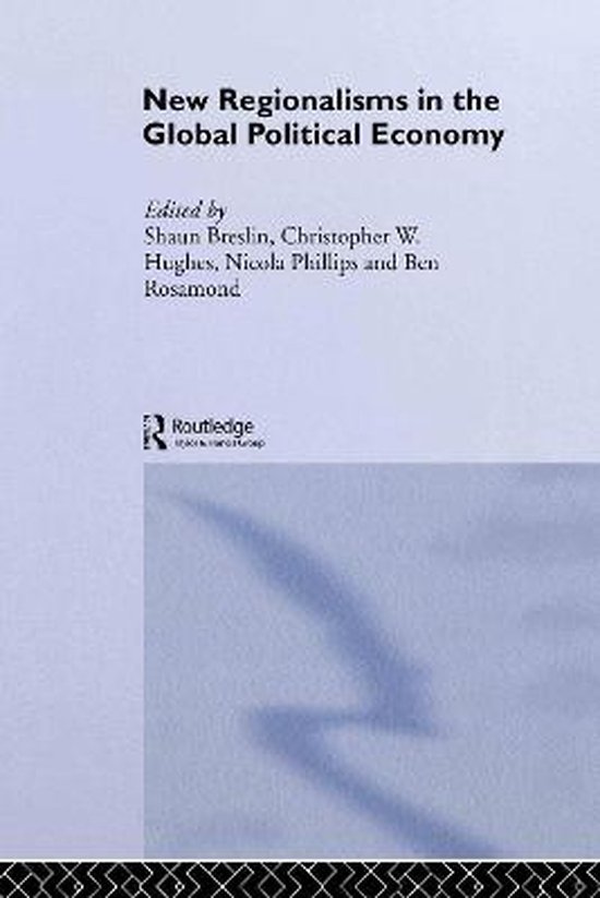New Regionalism in the Global Political Economy | 9780415277679 ...