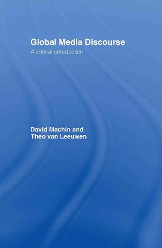 Global Media Discourse | 9780415359450 | David Machin | Boeken | bol.com