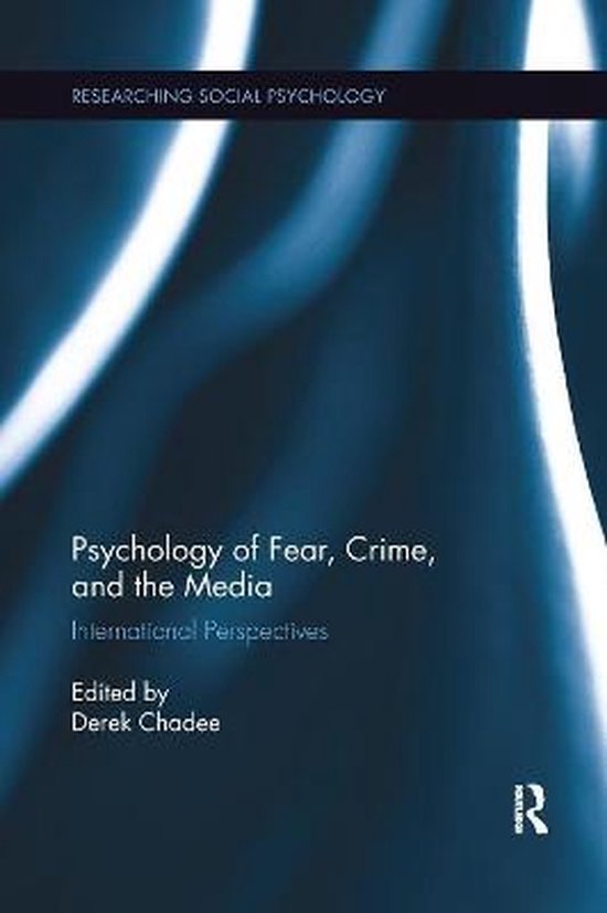 Researching Social Psychology- Psychology of Fear, Crime and the Media ...