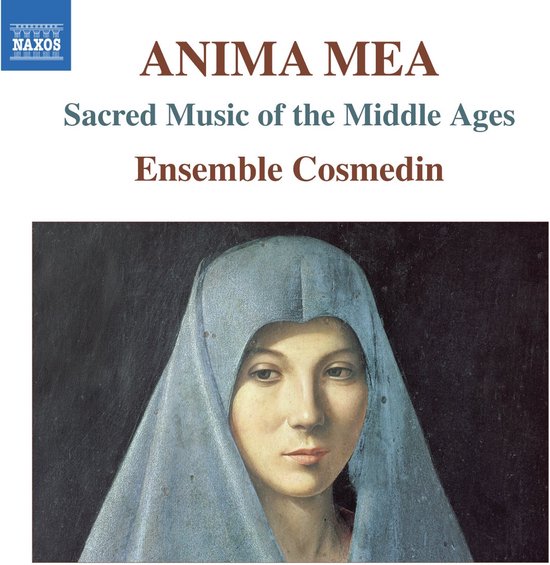 Ensemble Cosmedin - Anima Mea - Sacred Music Of The Middle Ages (CD ...