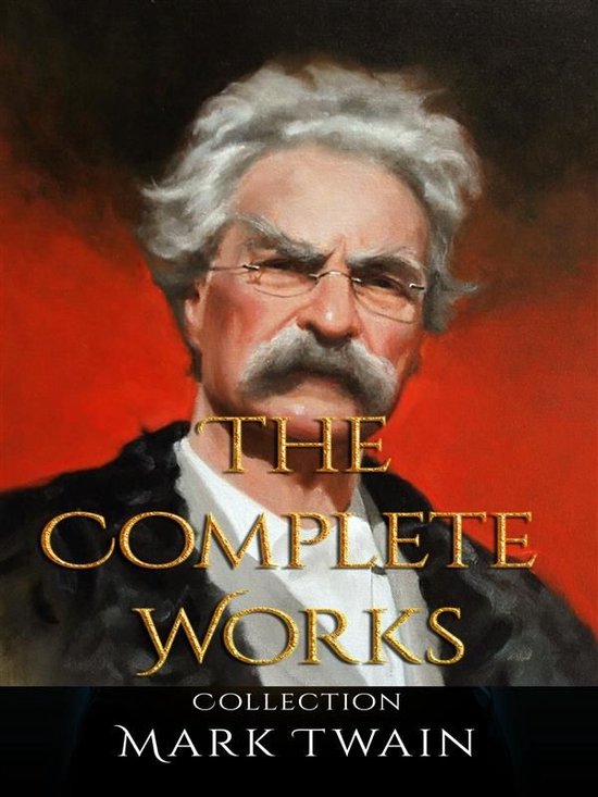 Mark Twain: The Complete Works (ebook), Mark Twain | 9788832579598 ...
