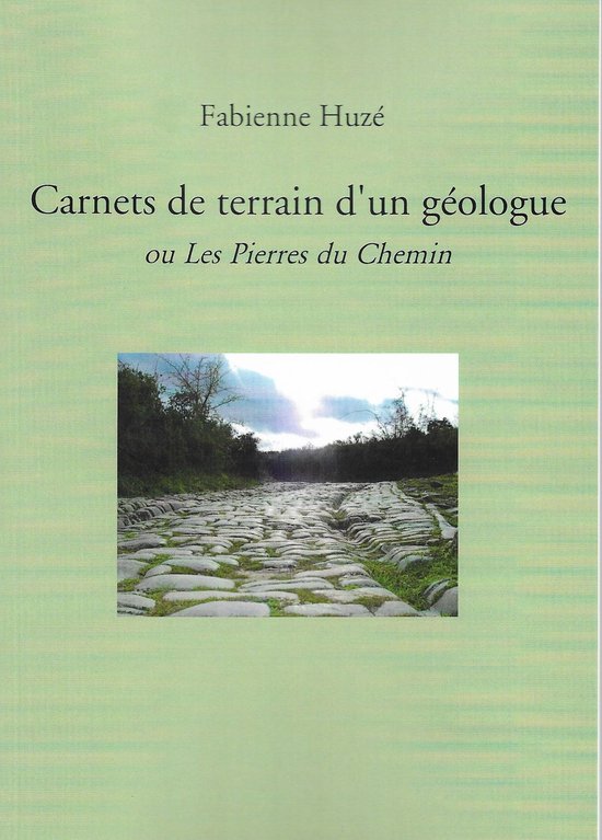 Carnets de terrain d'un géologue (ebook), Fabienne Huze | 1230003041857 | Boeken | bol