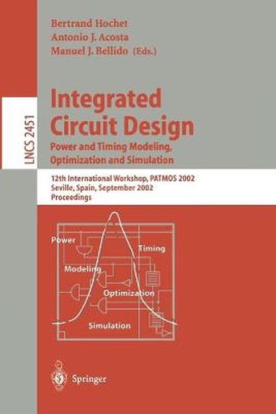 Integrated Circuit Design. Power and Timing Modeling, Optimization and Simulation |... | bol.com