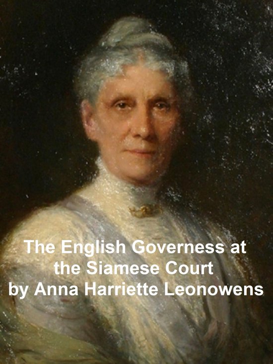 The English Governess at the Siamese Court (ebook), Anna Harriette ...