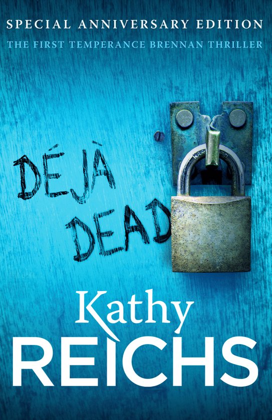 Deja Dead, Kathy Reichs | 9780099574859 | Boeken | bol