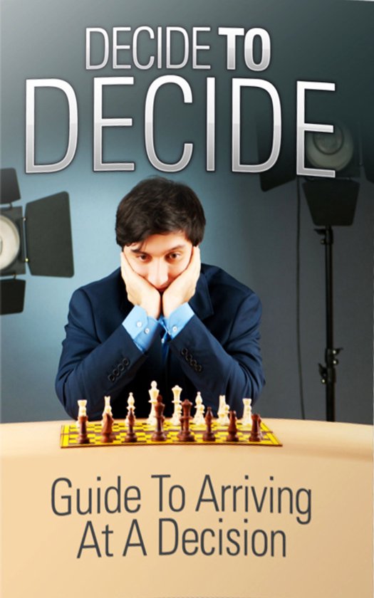 Decide To Decide (ebook), John Hawkins | 1230003052457 | Boeken | bol