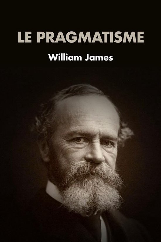 Le Pragmatisme (ebook), William James | 9782357282650 | Boeken | bol.com