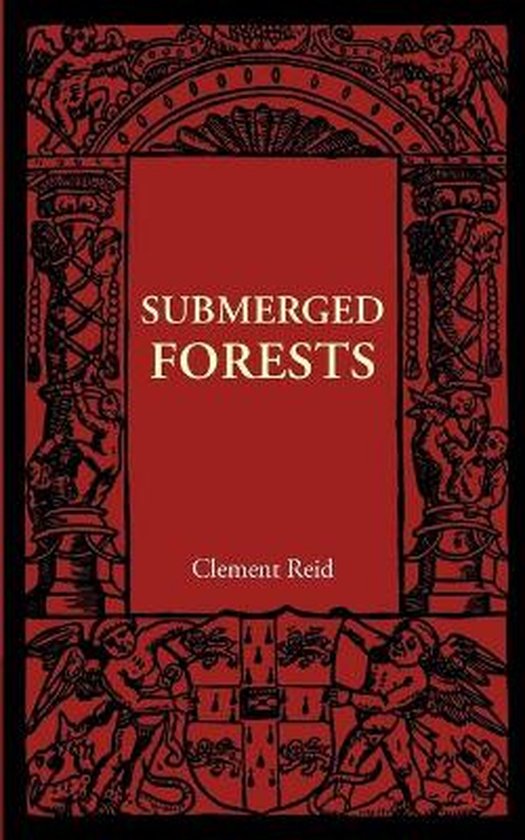 Submerged Forests | 9781107401785 | Clement Reid | Boeken | bol