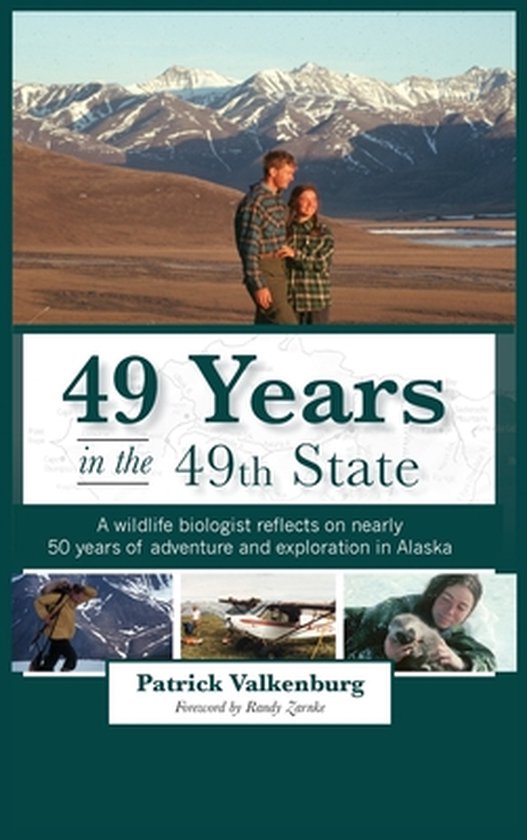 49 Years in the 49th State, Patrick Valkenburg | 9781637470824 | Boeken ...
