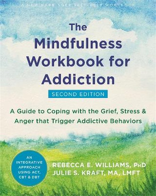 Mindfulness Workbook for Addiction | 9781608823406 | Rebecca E ...