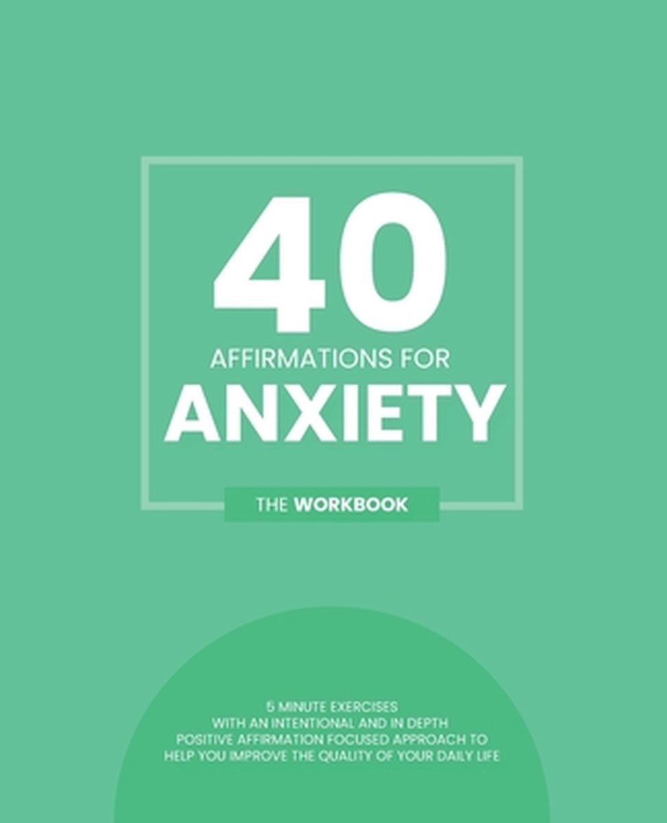 40 Affirmations: The Workbooks- 40 Affirmations For Anxiety ...