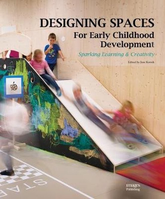Designing Spaces for Early Childhood Development: Sparking Learning ...