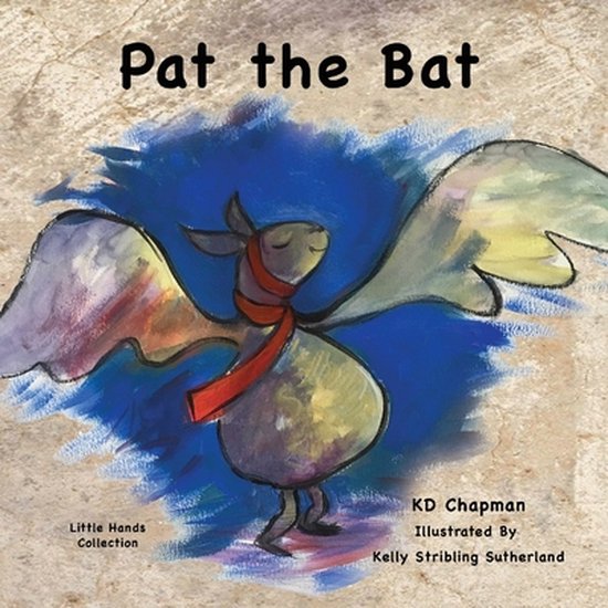 Pat and Friends Early Reader- Pat the Bat, K D Chapman | 9781643721637 ...
