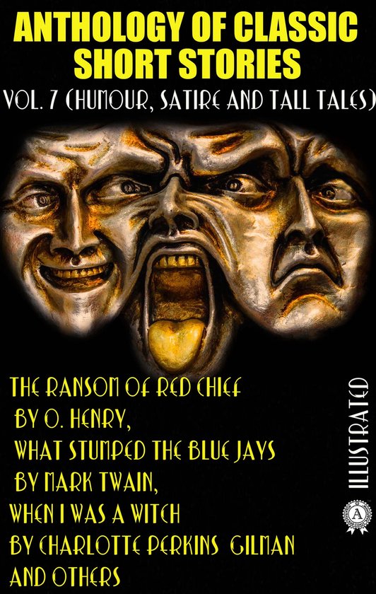 Anthology of Classic Short Stories. Vol. 7 (Humour, Satire and Tall ... Anthology of Classic Short Stories. Vol. 7 (Humour, Satire and Tall ...