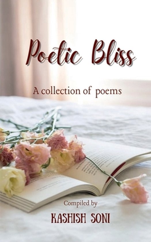 Poetic Bliss, Kashish Soni | 9781638500346 | Boeken | bol