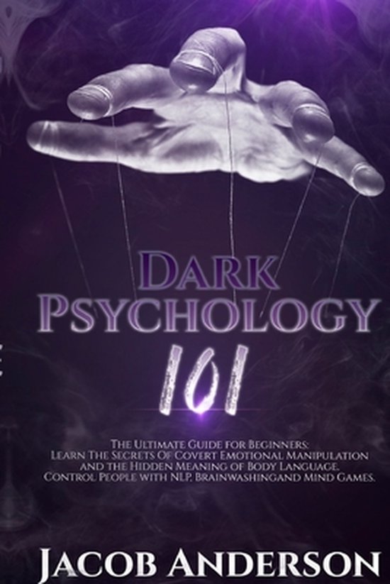 Dark Psychology 101, Jacob Anderson | 9781716187681 | Boeken | bol