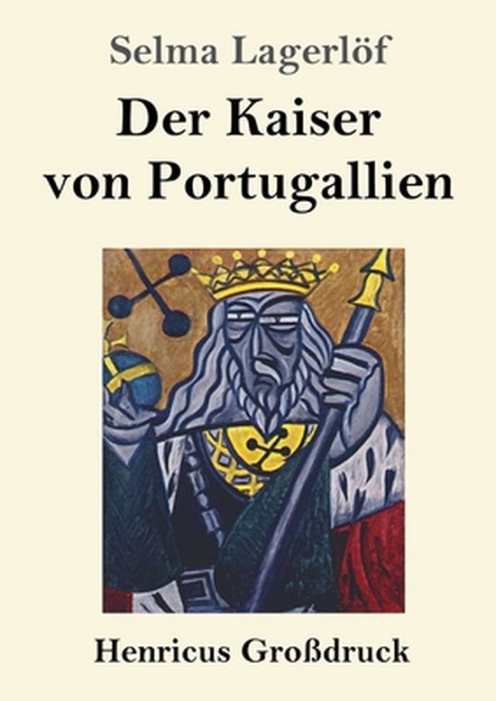 Der Kaiser von Portugallien (Großdruck), Selma Lagerlöf | 9783847853992 | Boeken | bol