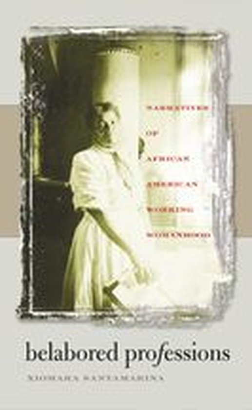 Belabored Professions (ebook), Xiomara Santamarina | 9780807877005 ...