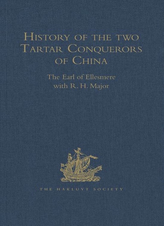 Hakluyt Society, First Series - History of the two Tartar Conquerors of ...