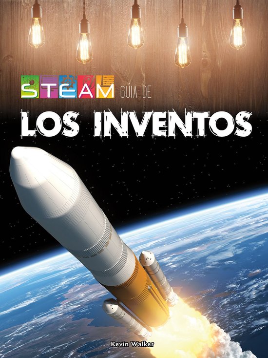 STEM Spanish Titles - STEAM guía los inventos (ebook), Kevin Walker | 9781731620354 |... | bol.com