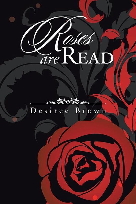 Roses Are Read (ebook), Desiree Brown | 9781504949408 | Boeken | bol.com
