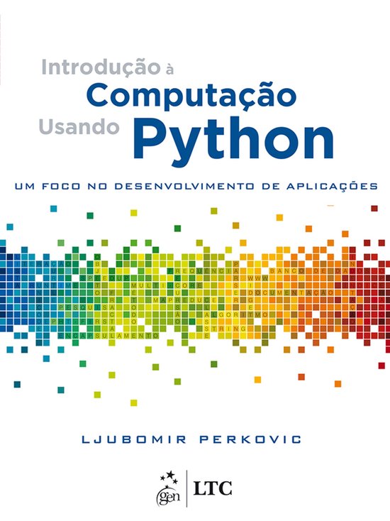 Introdução à Computação Usando Python - Um Foco no Desenvolvimento de ...