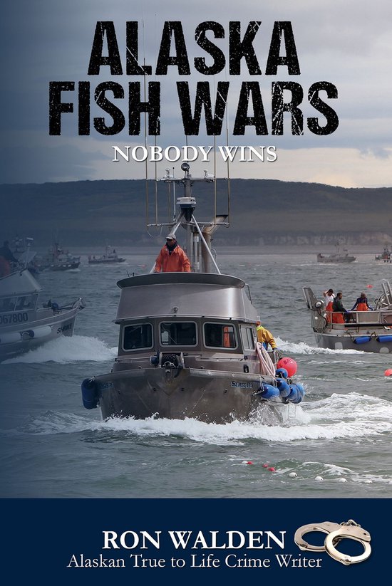 Alaska Fish Wars (ebook), Ron Walden | 9781594338717 | Boeken | bol.com