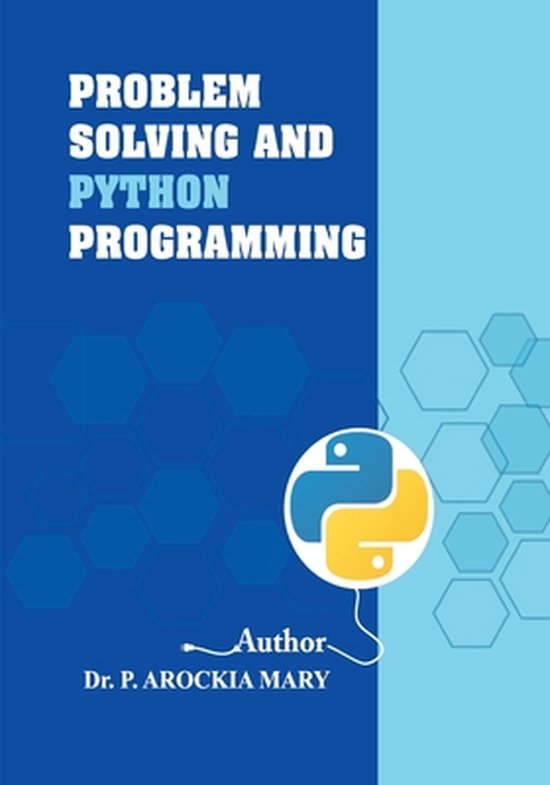 Problem Solving and Python Programming | 9789390082605 | Arockia Mary P ...