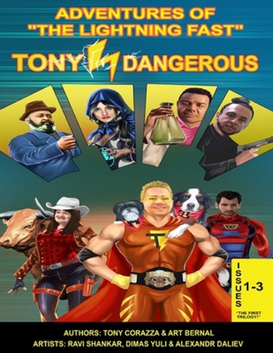 Adventures Of The Lightning Fast Tony Dangerous, Art Bernal ...