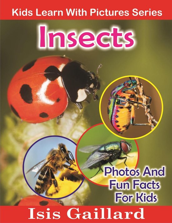 Kids Learn With Pictures 51 - Insects Photos and Fun Facts for Kids ...