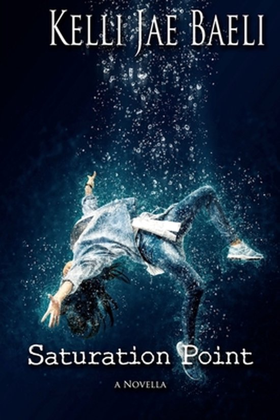 Saturation Point, Kelli Jae Baeli | 9781978384798 | Boeken | bol.com