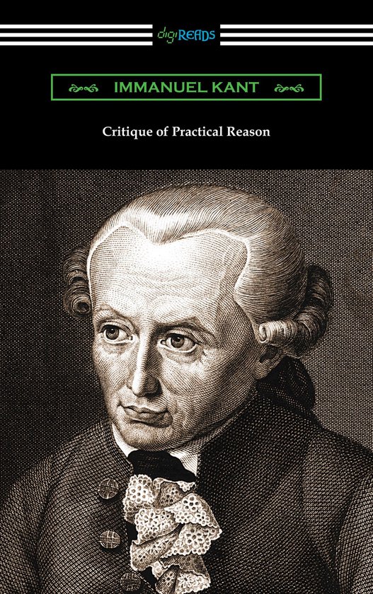 Critique of Practical Reason (ebook), Immanuel Kant | 9781420980097 ...