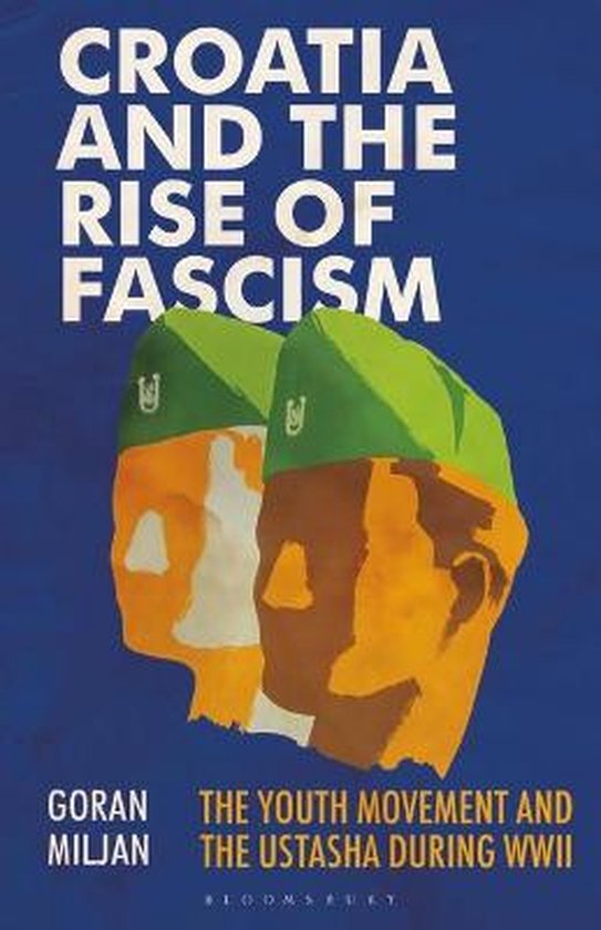 Library of World War II Studies- Croatia and the Rise of Fascism, Goran ...