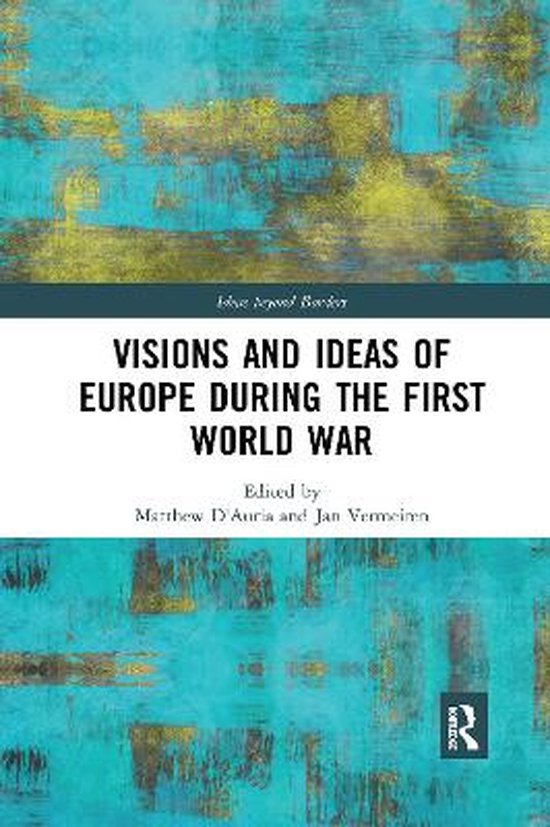 Ideas beyond Borders- Visions and Ideas of Europe during the First World War |... | bol.com