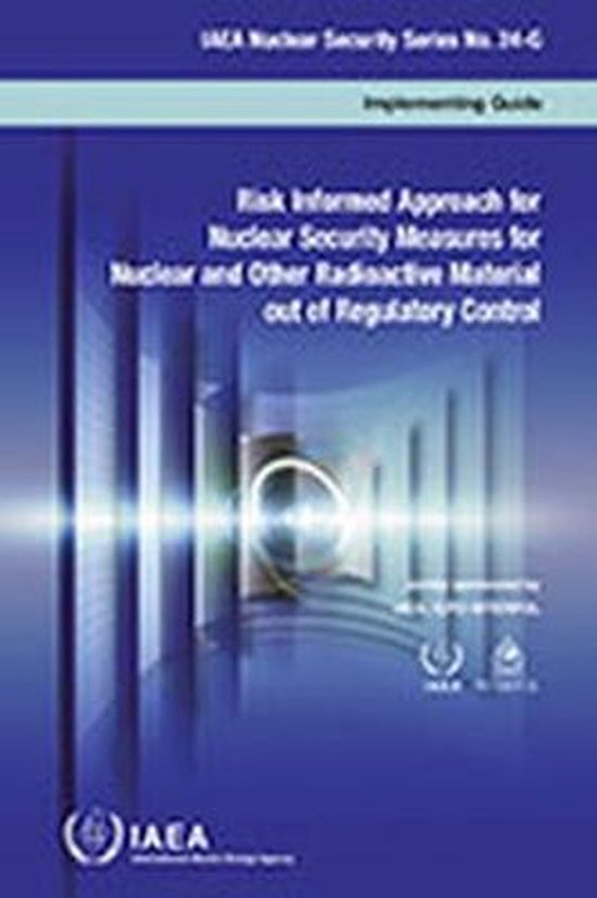IAEA Nuclear Energy Series- Risk Informed Approach for Nuclear Security ...