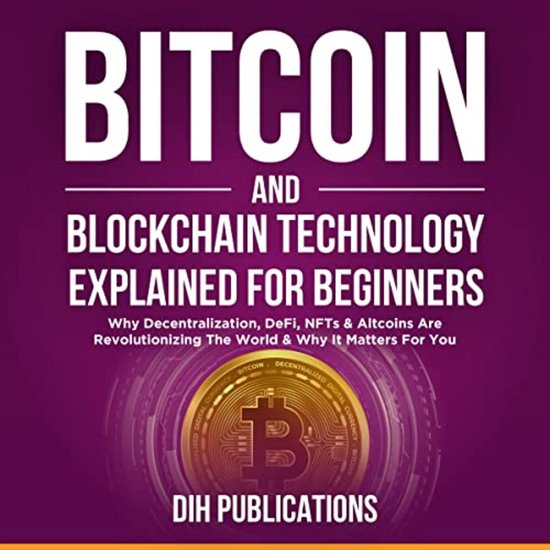 Bitcoin & Blockchain Technology Explained For Beginners, DIH ...