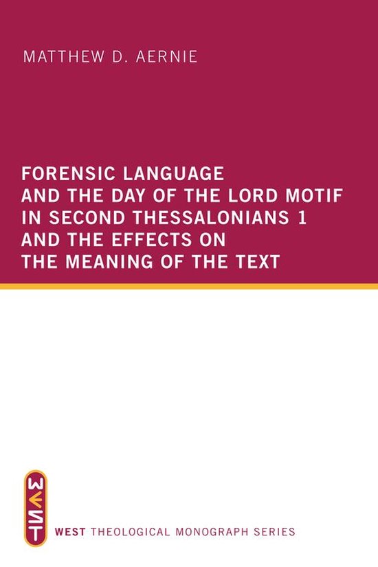 WEST Theological Monograph Series 2 - Forensic Language and the Day of ...