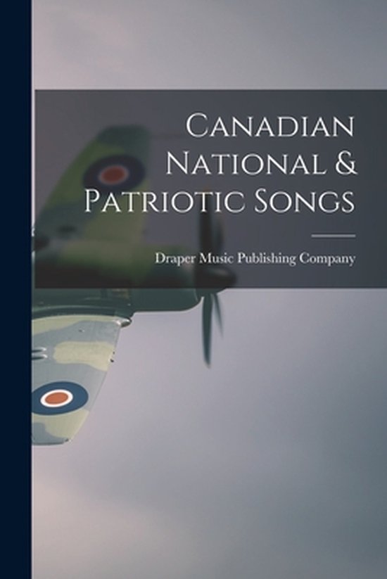 Canadian National & Patriotic Songs | 9781013821622 | Boeken | bol