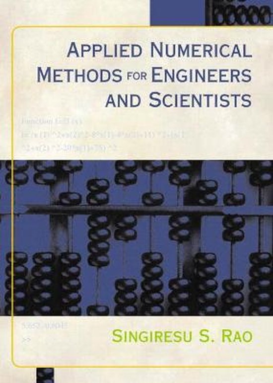 Applied Numerical Methods for Engineers and Scientists | 9780130894809 | Singiresu Rao... | bol.com