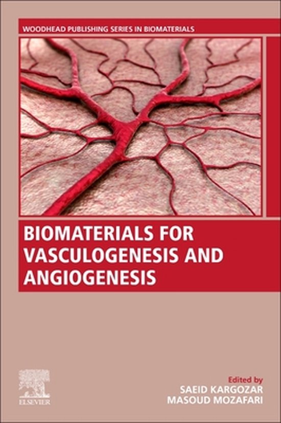 Biomaterials for Vasculogenesis and Angiogenesis | 9780128218679 | Saeid Kargozar | Boeken | bol.com